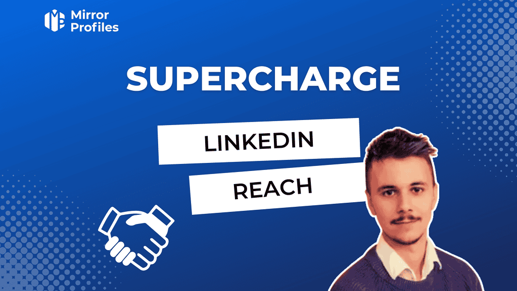 Comment augmenter sa prospection Linkedin ? | MirrorProfiles