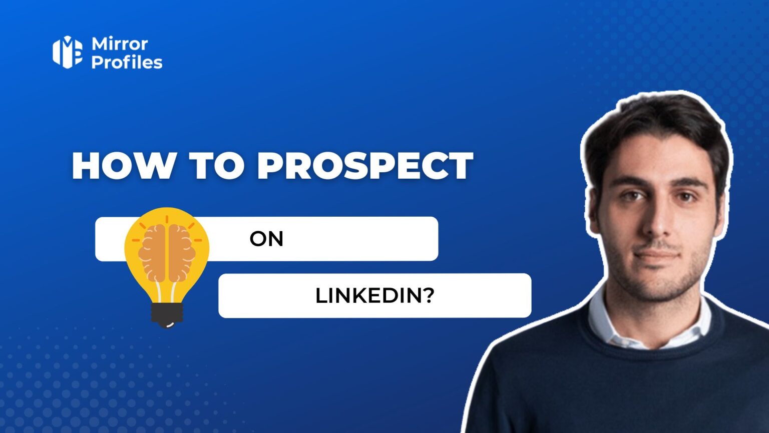 How to prospect on LinkedIn?